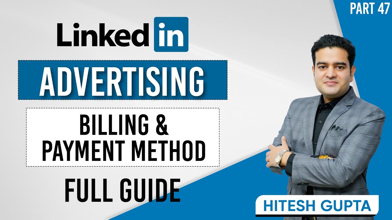 LinkedIn Ads Billing Settings | How to Add Payment Method in LinkedIn ...