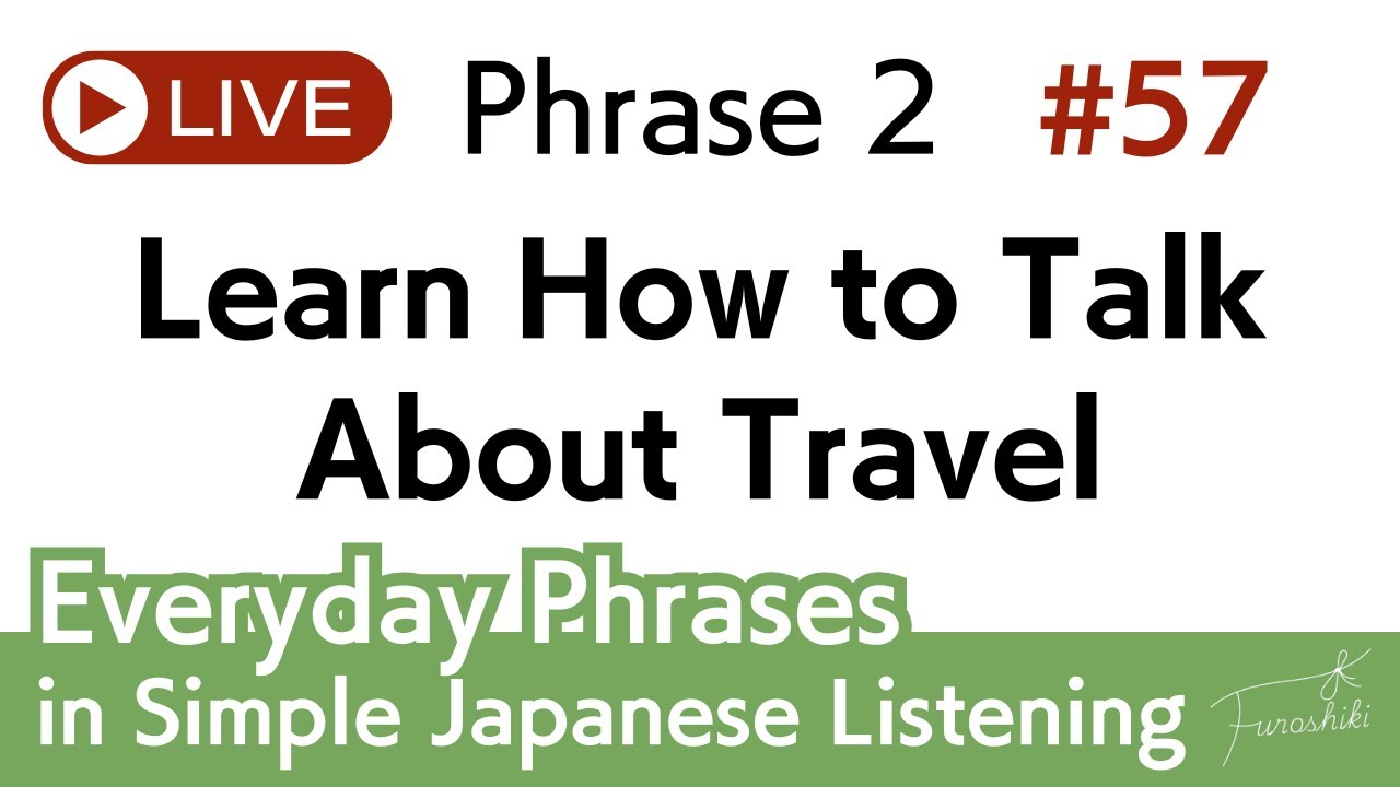 【Phrase2】Learn How to Talk About Travel in Japanese! | #57 - YouTube