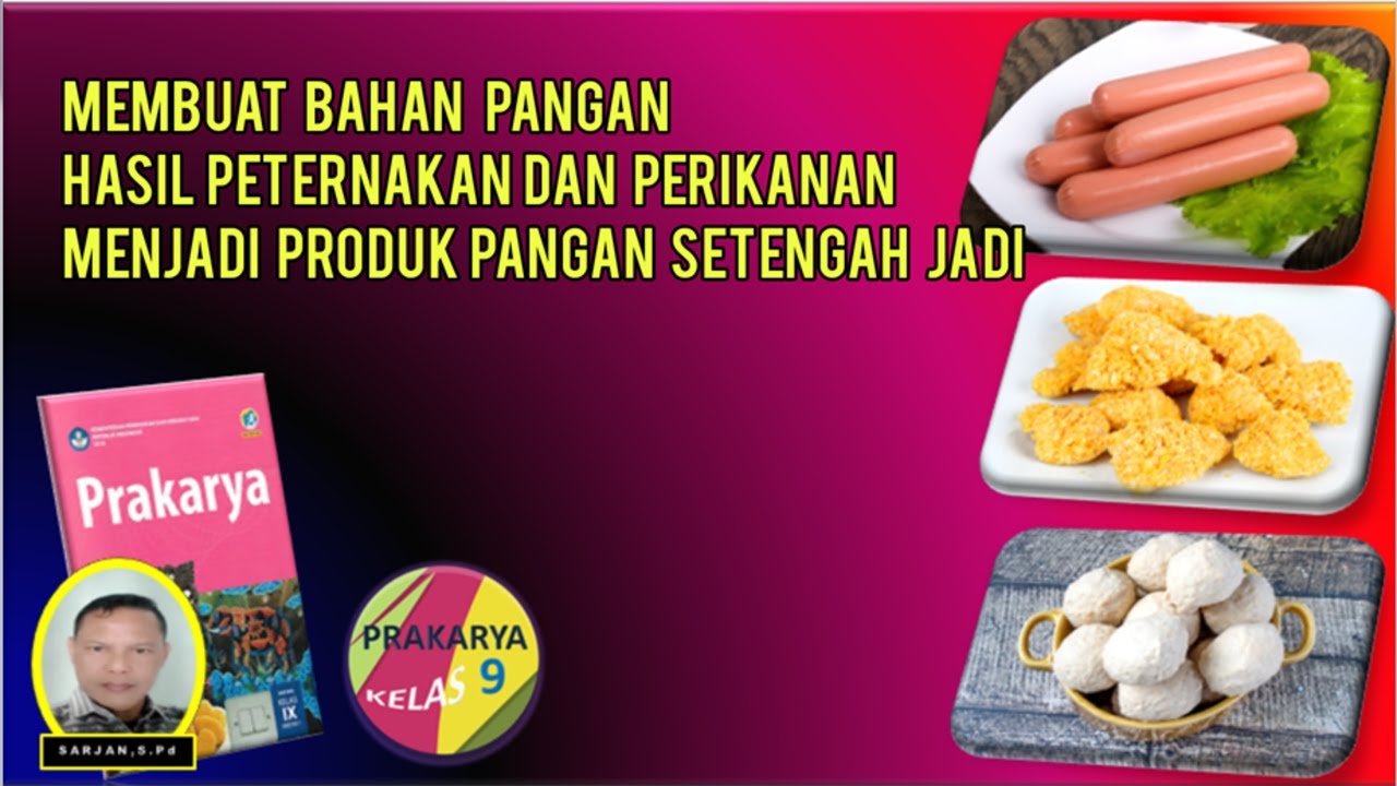 PRAKARYA KELAS 9 || OLAHAN BAHAN PANGAN HASIL PETERNAKAN DAN PERIKANAN ...