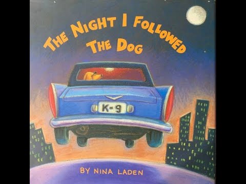The Night I Followed The Dog (By Nina Laden) - YouTube
