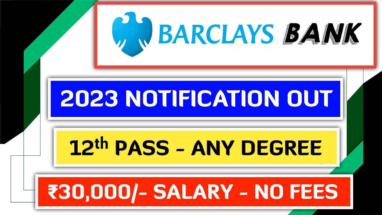 Barclays Bank 2023 Notification Out | Barclays Bank Recruitment 2023 ...