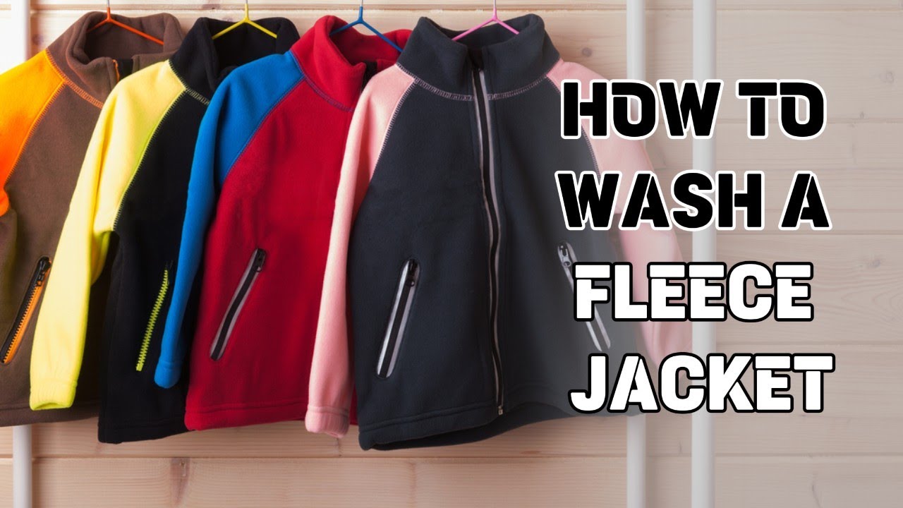 How to Wash a Fleece Jacket for Long-Lasting Warmth - YouTube