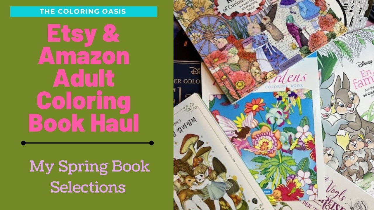Etsy & Amazon Coloring Book Haul | My Springtime Coloring Book ...