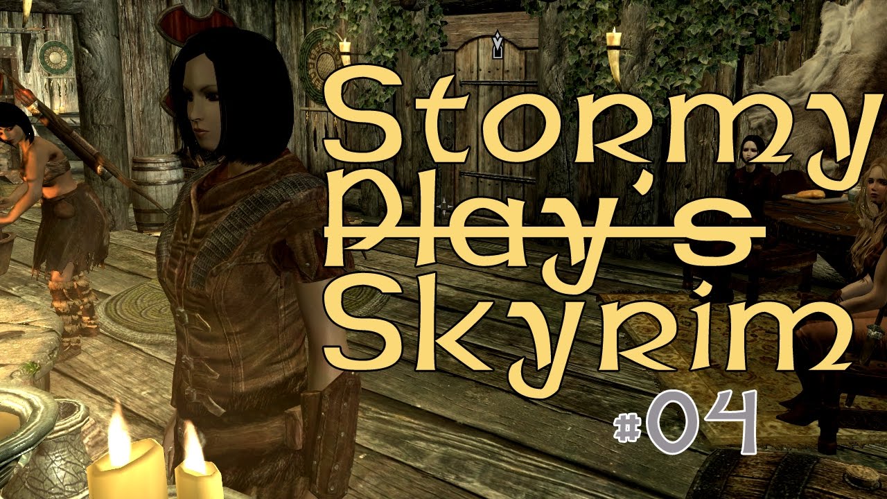Stormy Play's Skyrim 4 - YouTube