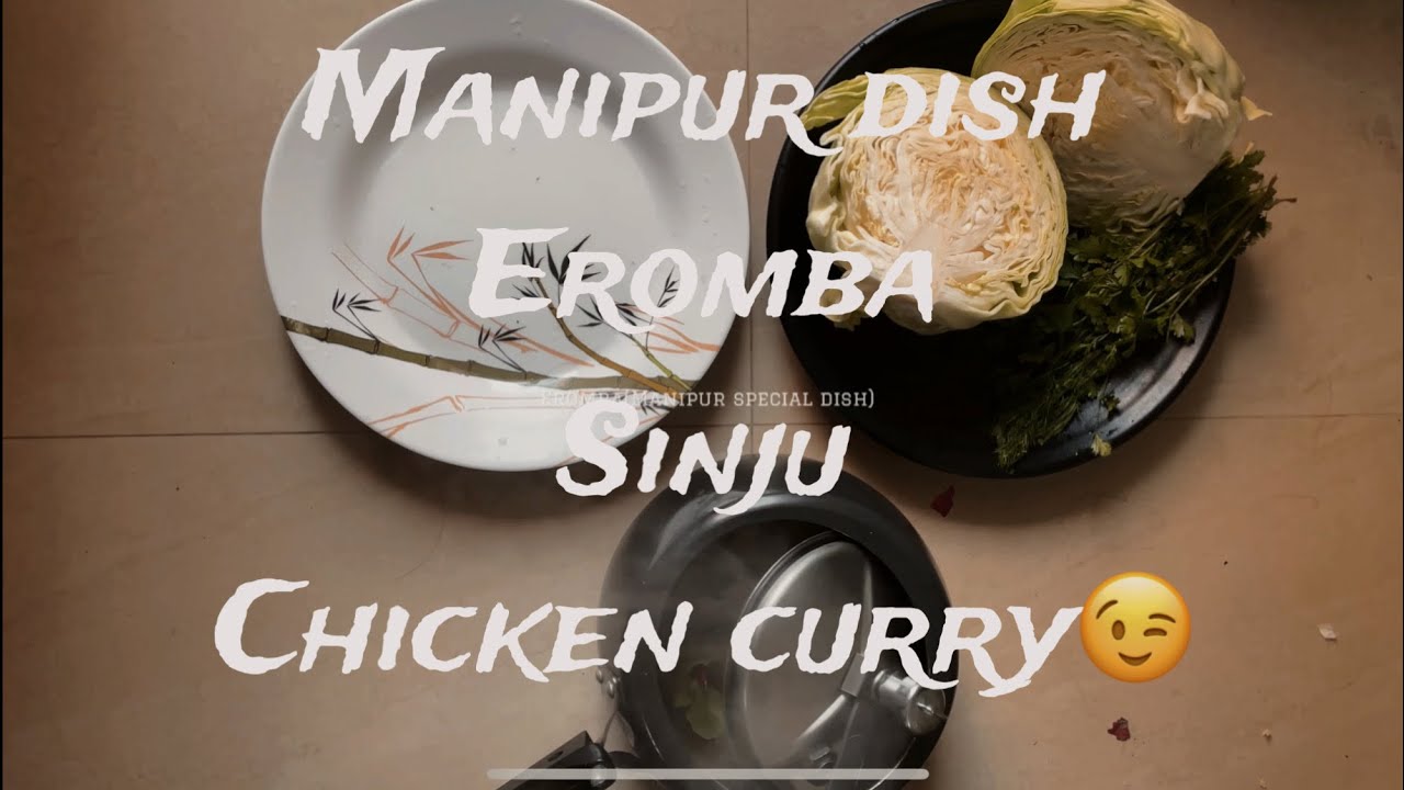 Cooking manipuri dish/eromba,sinju,chicken curry/#manipuri #dish #gym ...