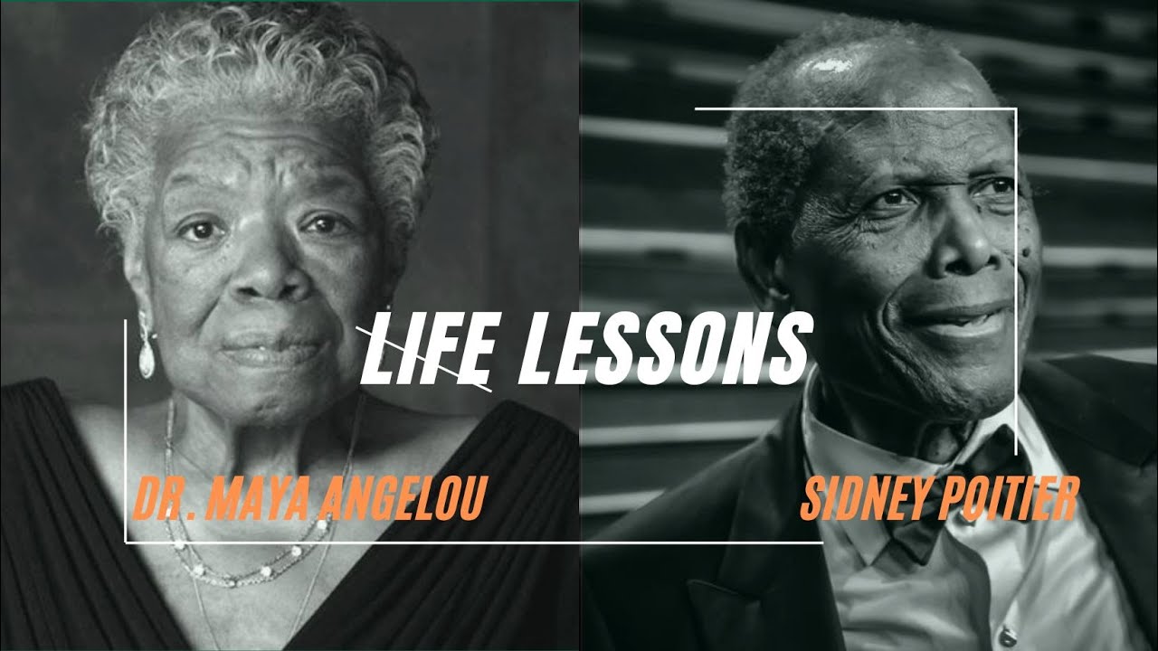 Dr Maya Angelou & Sidney Poitier's Life Lessons -Do Right, Set Your Bar ...