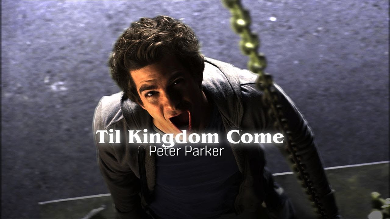 Peter Parker TASM 1 | Til Kingdom Come - YouTube