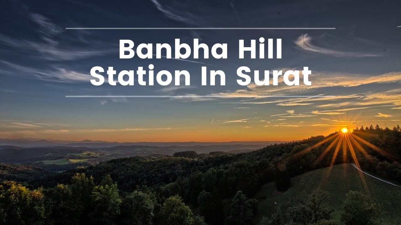 Rakesh Rajdev Guide Weekend Gateway Banbha Hill Station In Surat - YouTube