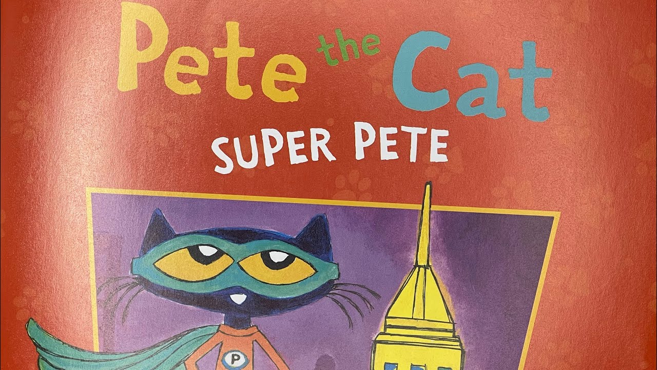 Kids read aloud story Pete The Cat Super Pete - YouTube