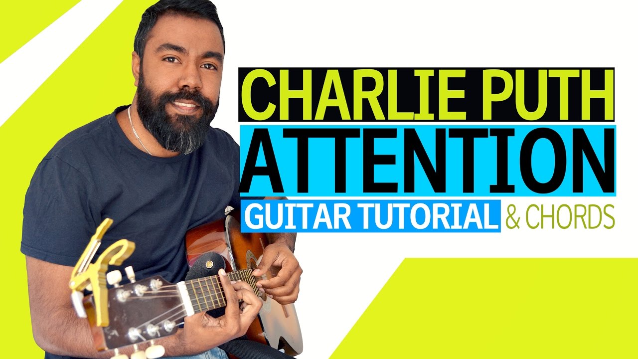 Charlie Puth - Attention Guitar Tutorial & Chords - YouTube