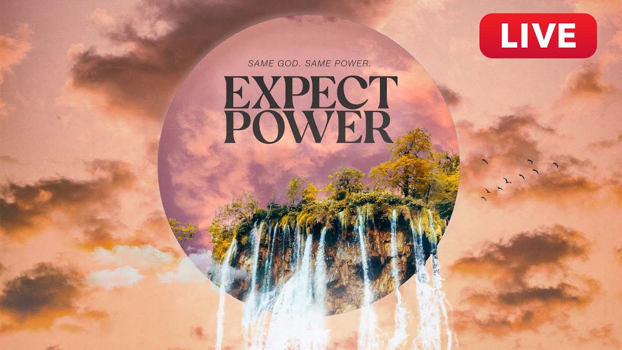 Expect Power - Week 15 (Full Service) - YouTube