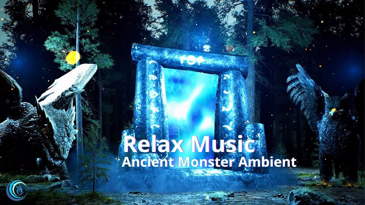 Relax Music Ambient with Ancient Monster Sounds for Relieve Stress ...