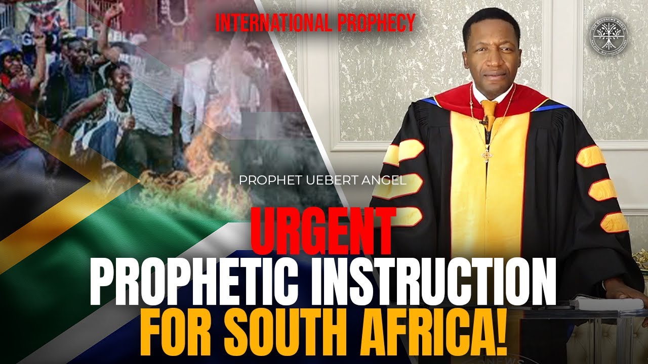 Prophet Uebert Angel: URGENT Prophetic Instruction For SOUTH AFRICA ...