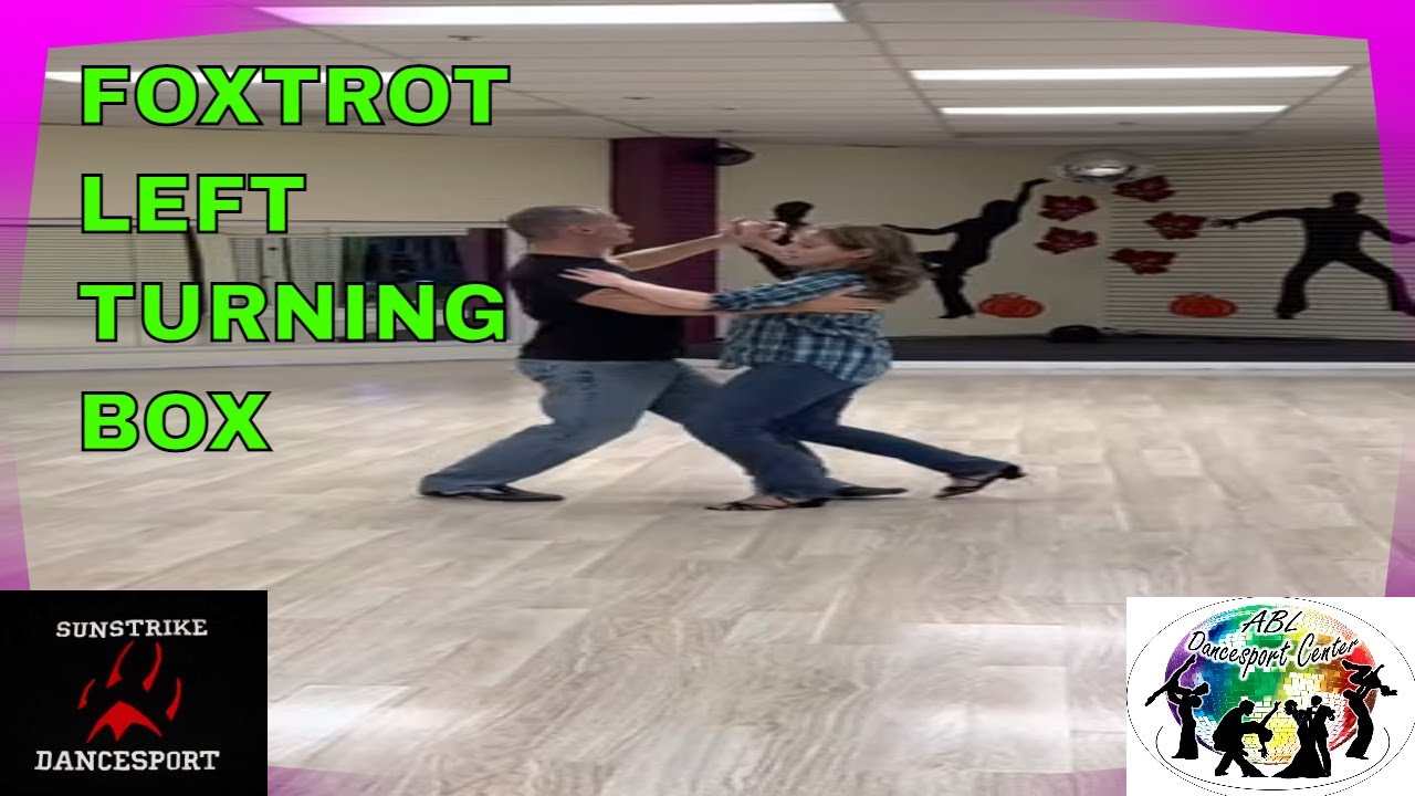 FOXTROT LEFT TURNING BOX - YouTube