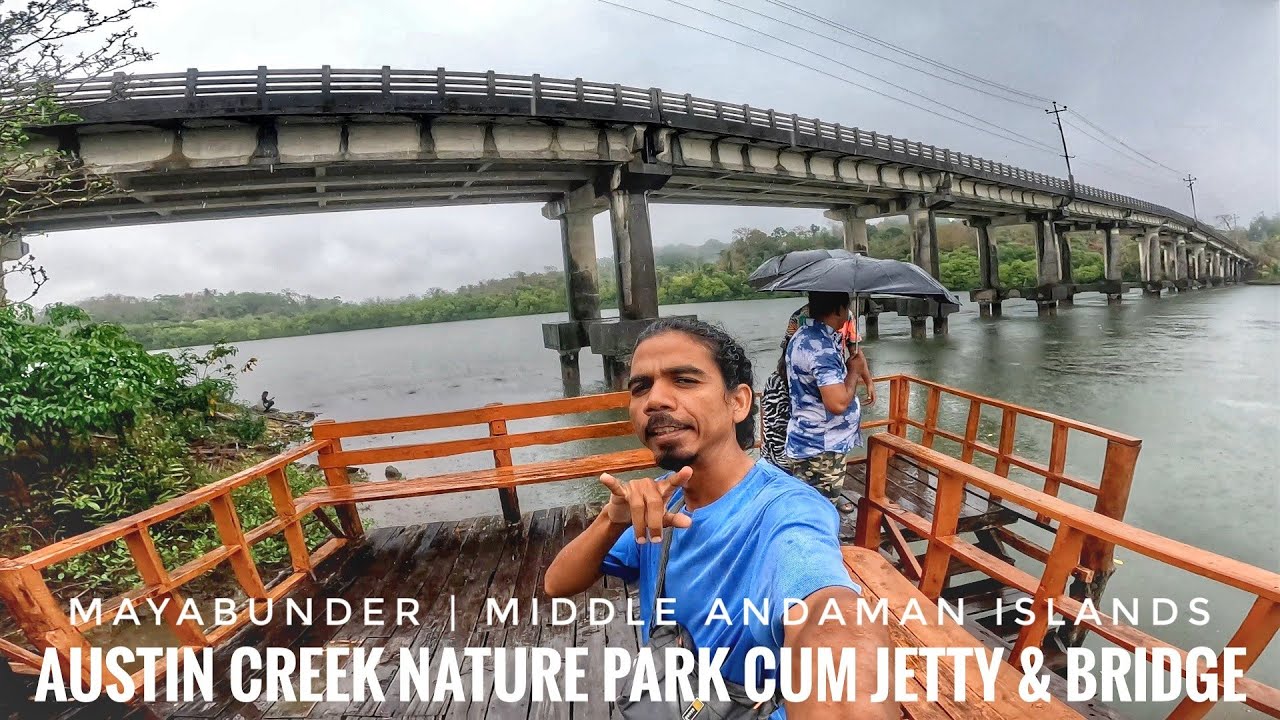 Austin Creek Nature Park cum Jetty & Bridge | Mayabunder | Middle ...