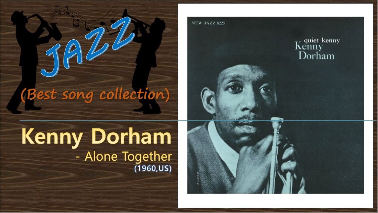 [Jazz] Kenny Dorham - Alone Together - YouTube