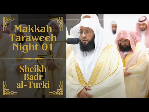 Sheikh Badr al-Turki's First Salah in Masjid al-Haram | Night 01 | Makakh Taraweeh 2024/1445