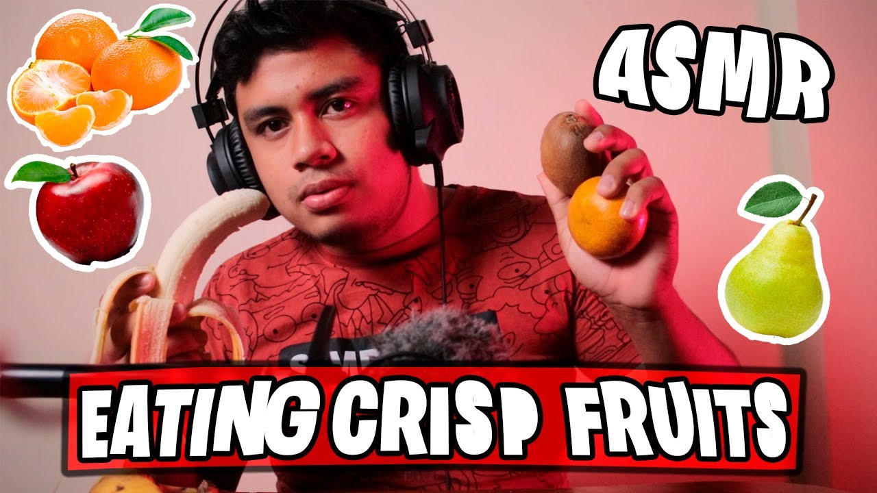 ASMR COMIENDO FRUTAS MUY CRUJIENTES🍌(Mouth sounds) - El Show Del ASMR ...