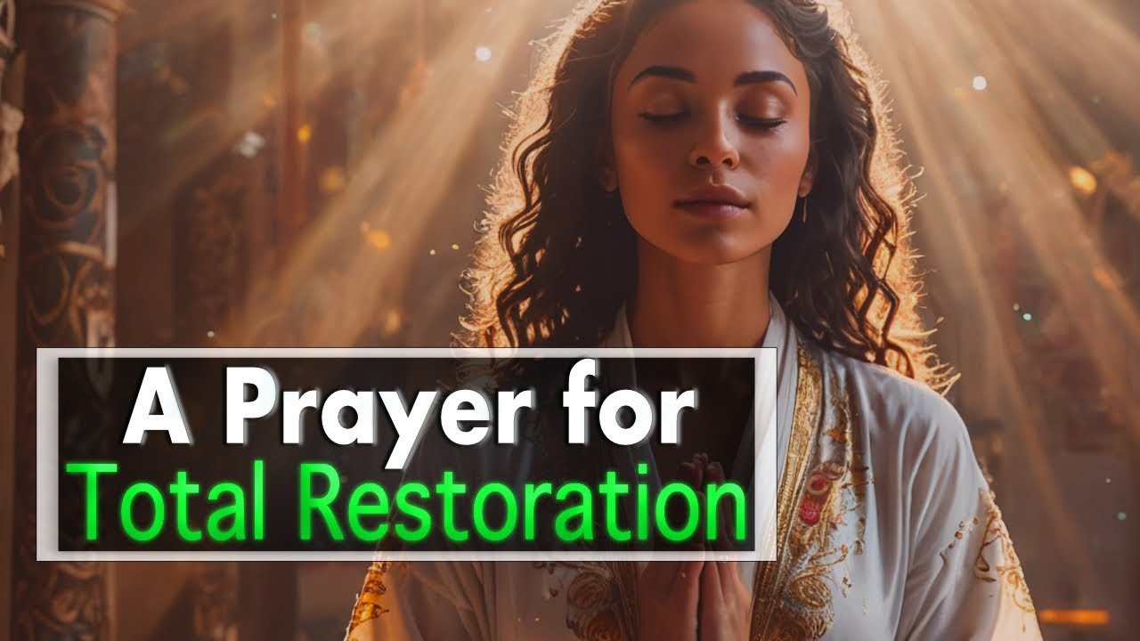 Dont leave with saying this prayer | Praying for Restoration and ...