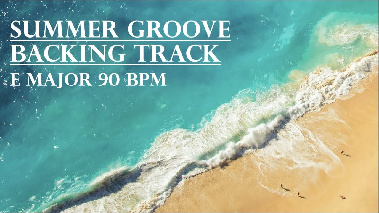 Summer Groove Backing Track | E Major 90 BPM - YouTube