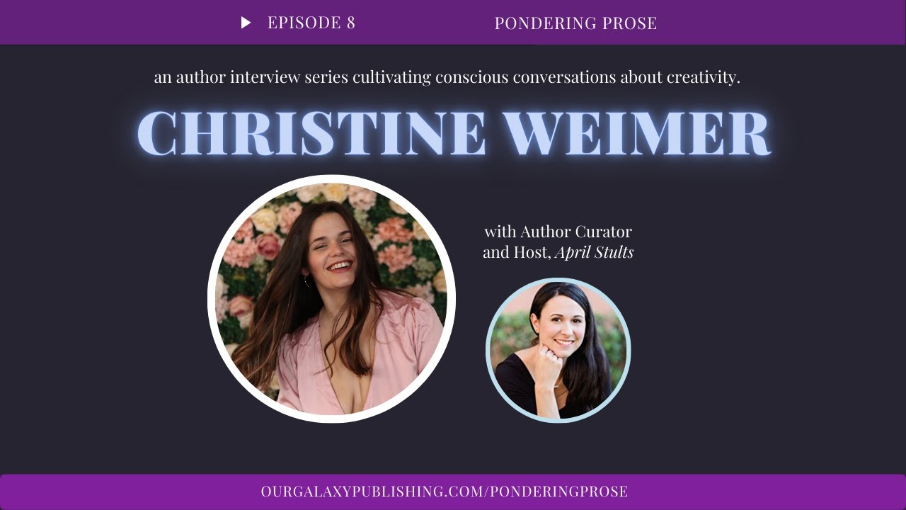 Pondering Prose with Christine Weimer - Author Interview Episode 8 ...