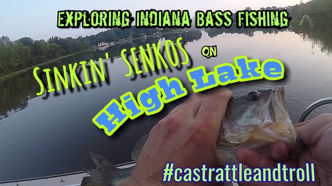 Sinkin' SENKOS at HIGH Lake (Noble County) - Exploring Indiana Bass ...