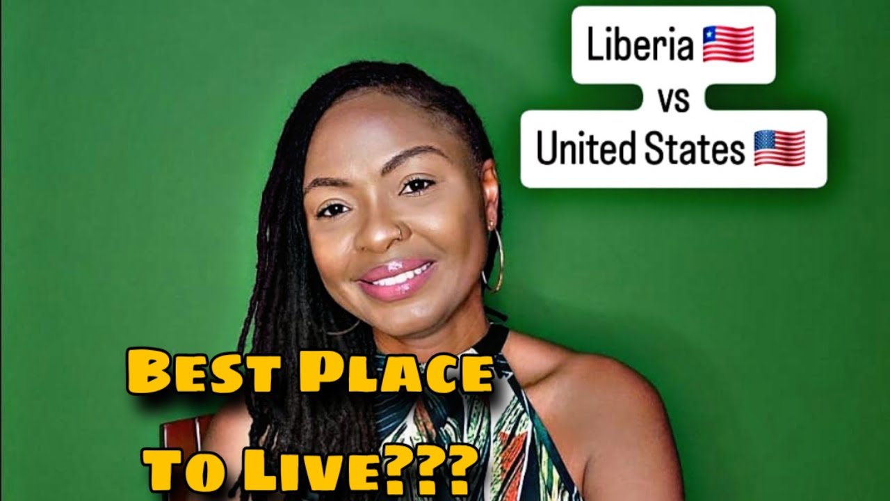 Liberia vs United States: Best Place To Live??? - YouTube