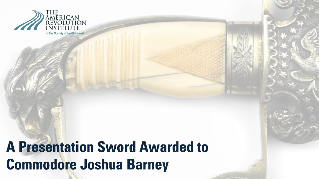 A Presentation Sword Awarded to Commodore Joshua Barney - YouTube