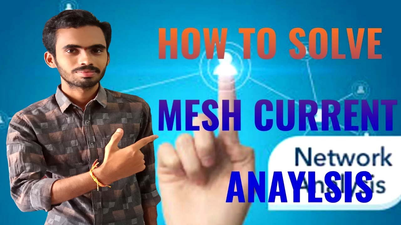 How to solve the mesh current analysis in matrix and how to find ...