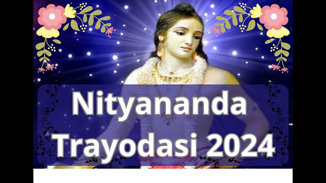 Nityananda Trayodasi 2024 par (by) Titiksu Das - YouTube