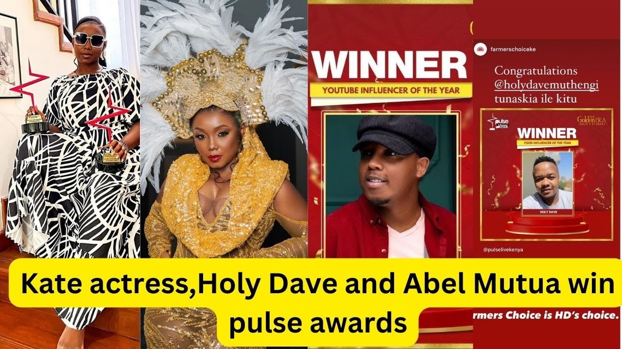 Kate actress,Holy Dave and Abel Mutua win pulse awards#kate #abelmutua ...
