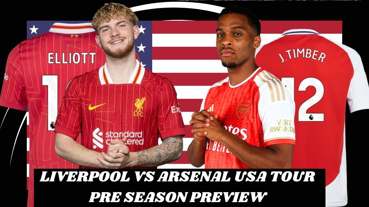 LIVERPOOL VS ARSENAL USA TOUR PRE SEASON PREVIEW - YouTube