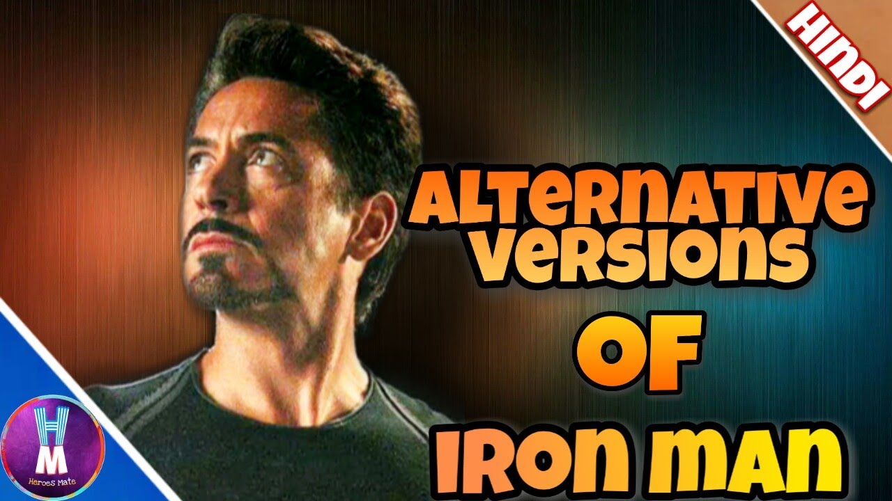 Alternative versions of Tony stark aka Iron Man || Heroes mate - YouTube