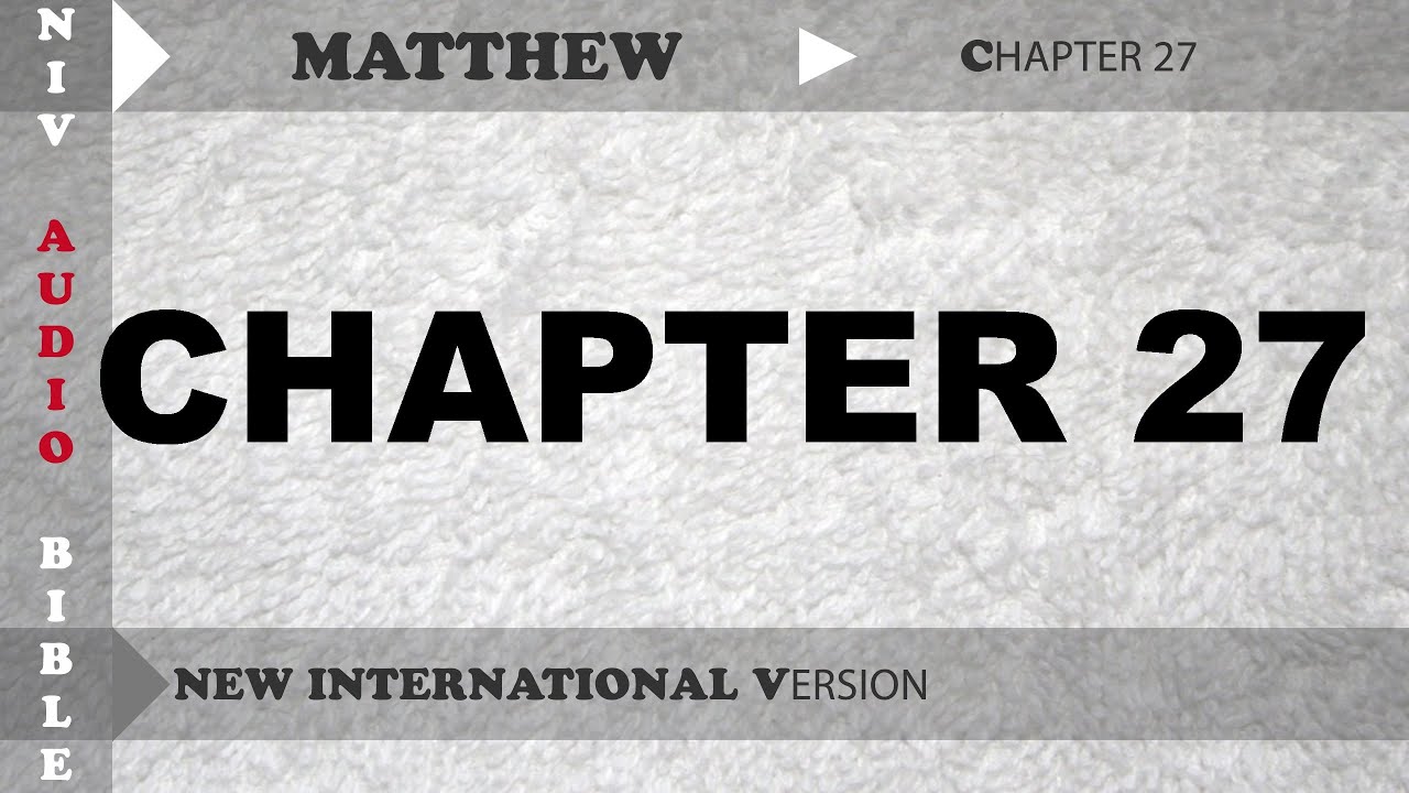 Holy Bible Audio NIV : Matthew Chapter 27 With English Subtitle (New ...