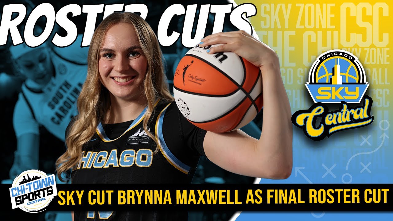 Chicago Sky Cut Brynna Maxwell To Bring Roster To Final 12 - YouTube