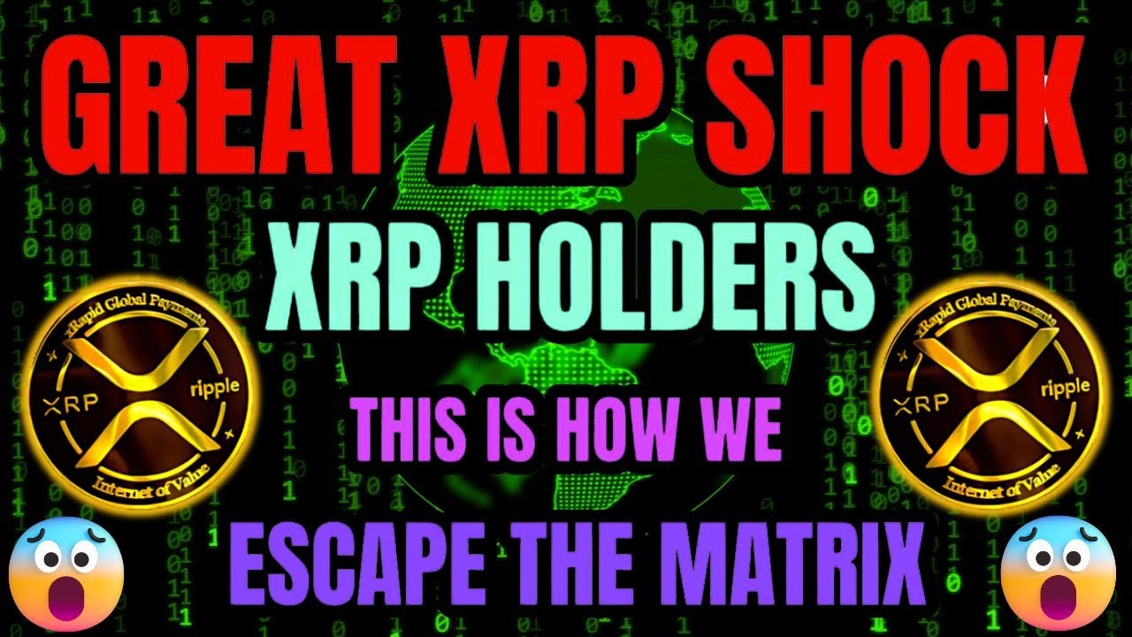 RIPPLE XRP HOLDERS THIS IS HOW YOU ESCAPE THE MATRIX ! XRP BIGGEST NEWS ...