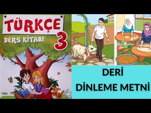 DERİ DİNLEME METNİ İŞENİŞİ | 3. SINIF TÜRKÇE DERS KİTABI