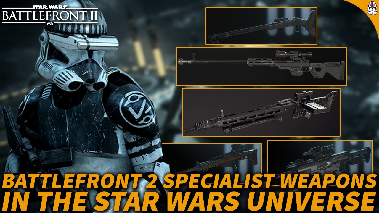 Star Wars Battlefront 2 Lore | Specialist Weapons In Star Wars ...