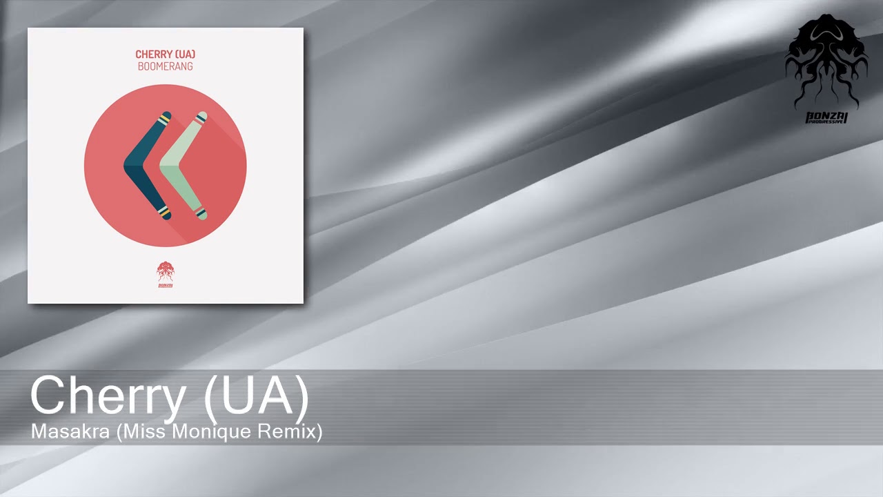 Cherry (UA) - Masakra (Miss Monique Remix) [Bonzai Progressive] - YouTube