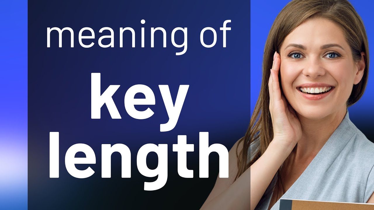 Unlock the Meaning: Deciphering "Key Length" - YouTube