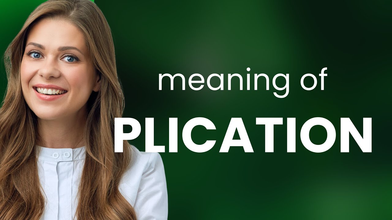 Plication | meaning of PLICATION - YouTube