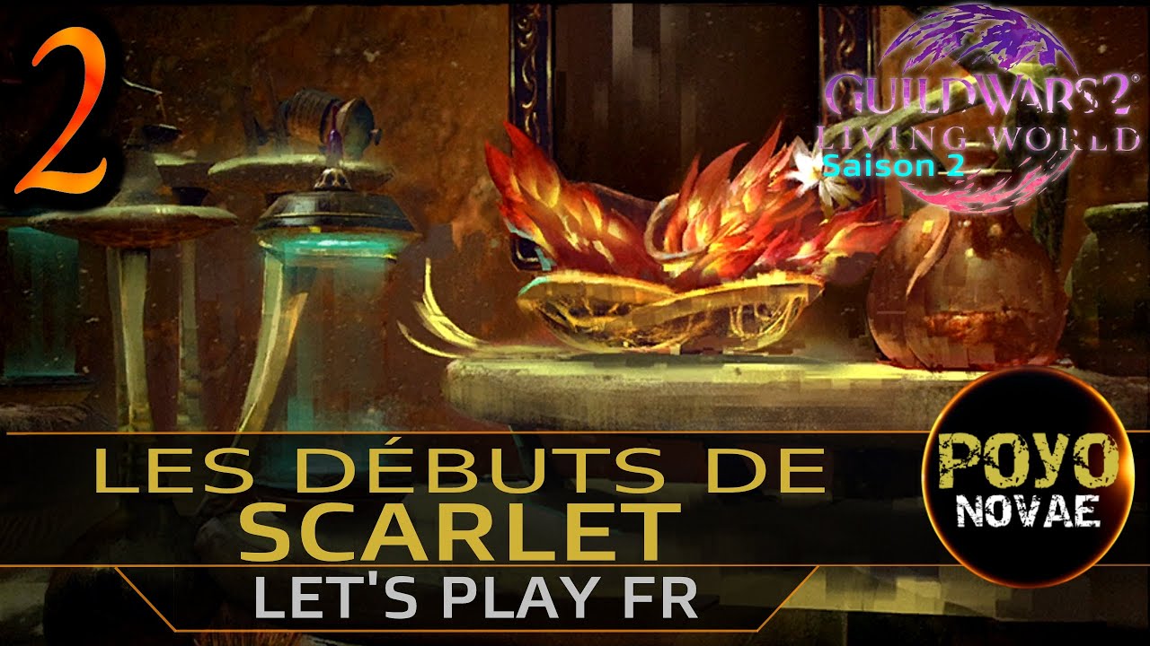 LES DÉBUTS DE SCARLET ?! - GW2 - Saison 2 - Let's Play [FR] - Ep. 2 ...