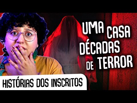 HISTÓRIAS DOS INSCRITOS | RELATOS DE CASAS MAL-ASSOMBRADAS