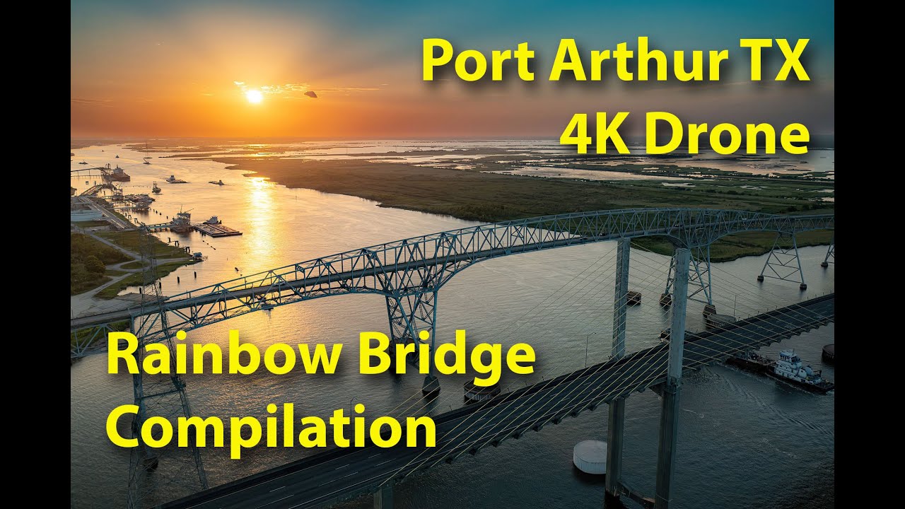 4K Drone Rainbow Bridge Compilation. Port Arthur Texas. June 2022 - YouTube