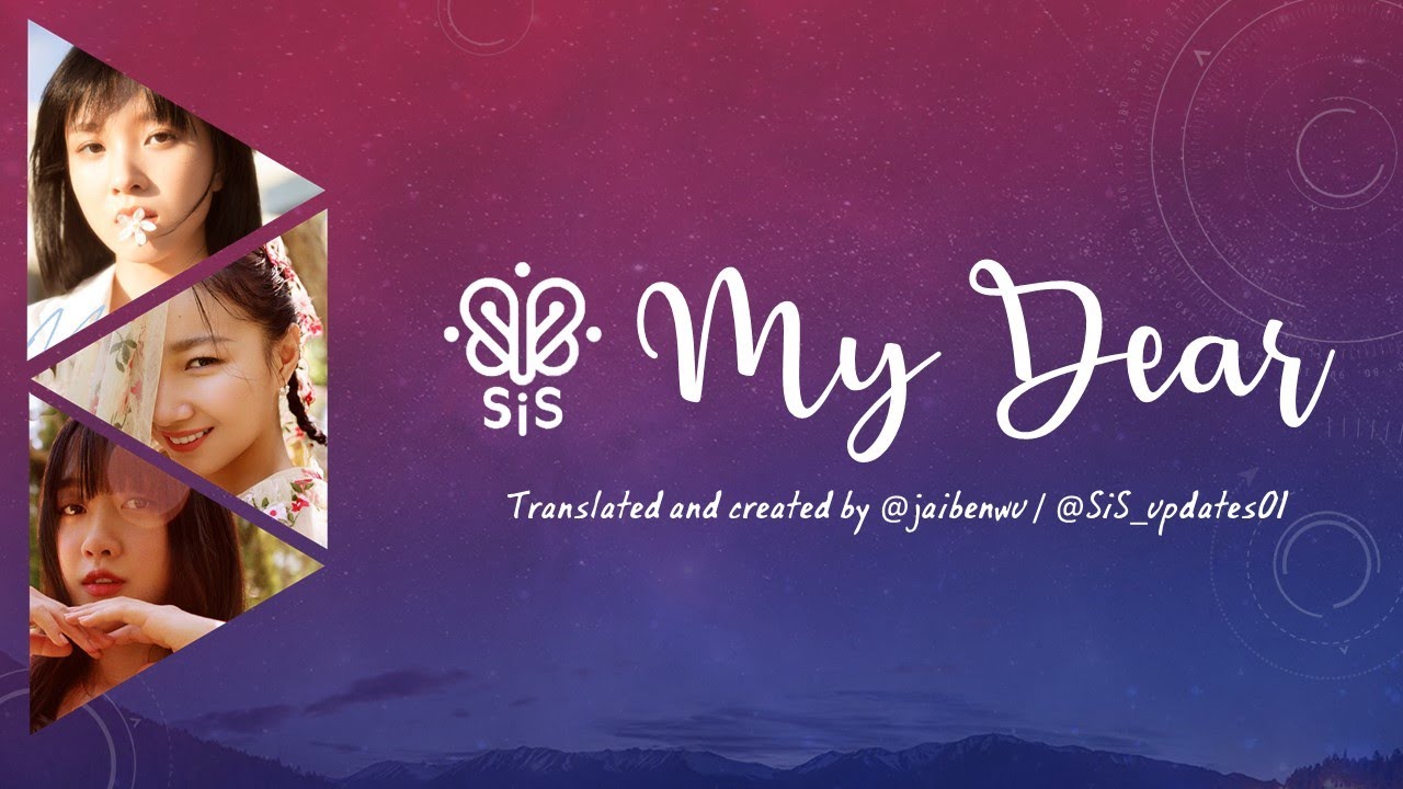 sis—《My Dear》 [Color Coded Lyrics CN/PINYIN/ENG] - YouTube