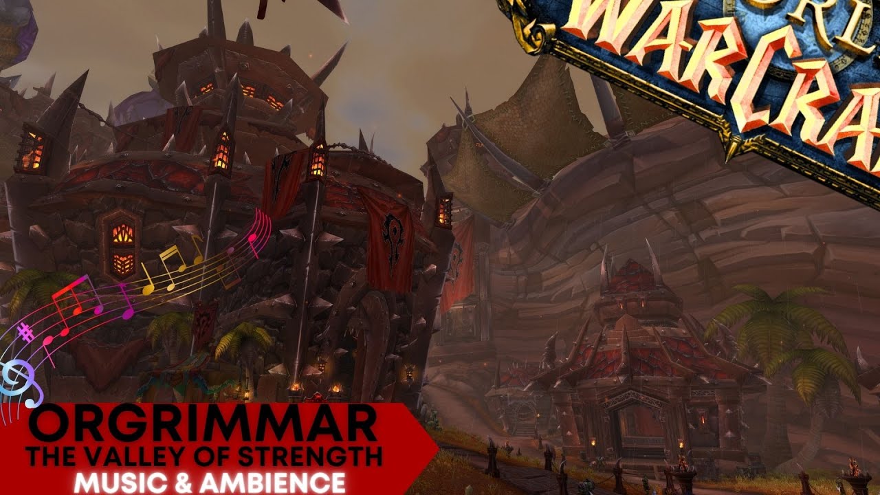 Orgrimmar - The Valley of Strength | Music & Ambience - Epi 35 - YouTube