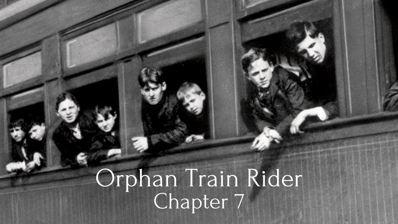 Orphan Train Rider - Chapter 7 - YouTube