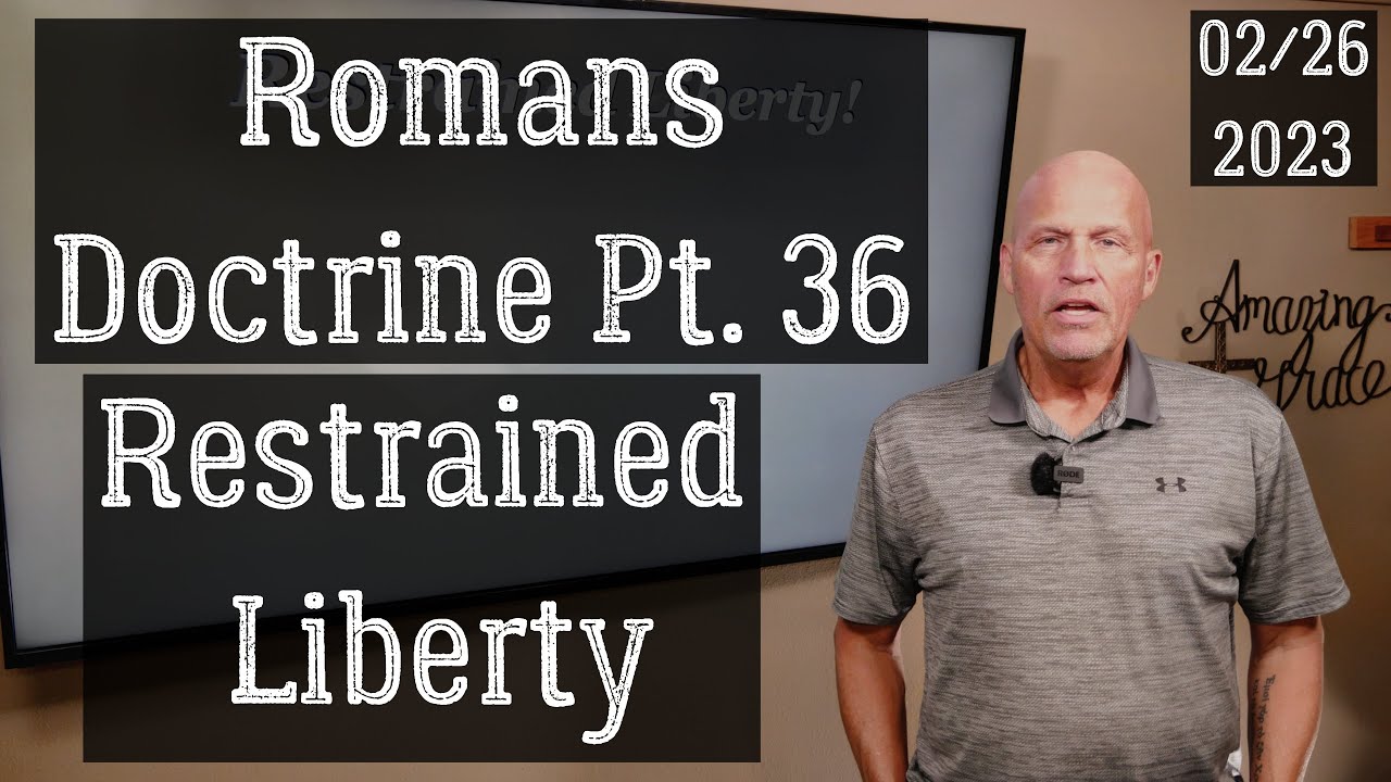 Romans: Doctrine Pt. 36 - Restrained Liberty | NWBC Enumclaw *4K* - YouTube