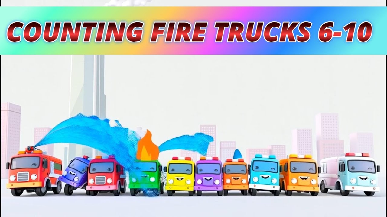🚒 Learn Numbers with Fire Trucks | Counting Fire Trucks Song (6-10 ...