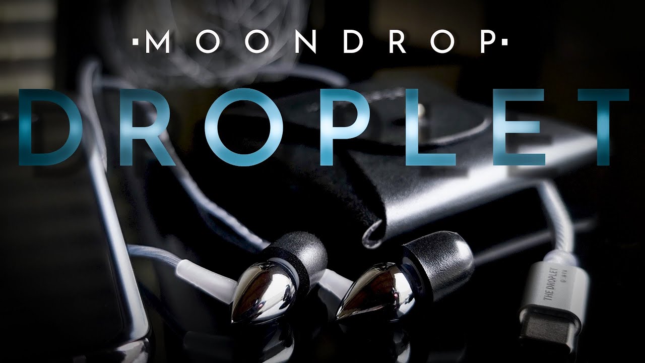 REVIEW OF THE MOONDROP DROPLET - YouTube